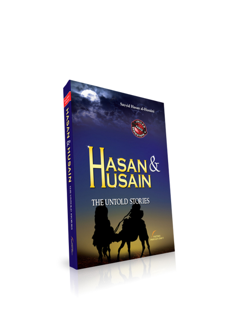 Hasan & Husain - The Untold Stories